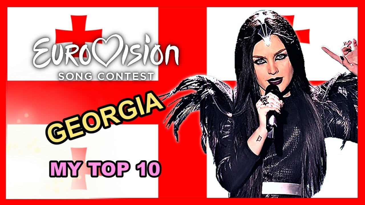 Georgia in Eurovision - My Top 10 [2007 - 2018] - YouTube