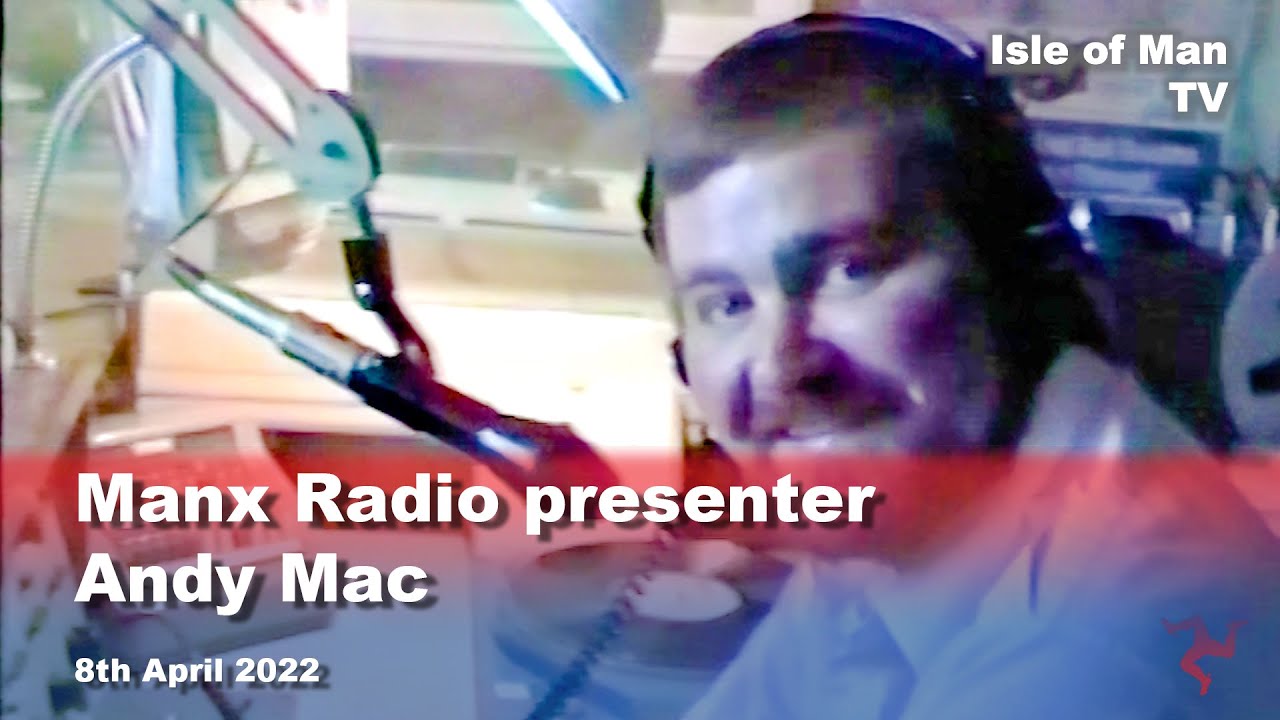 Manx Radio presenter Andy Mac - YouTube
