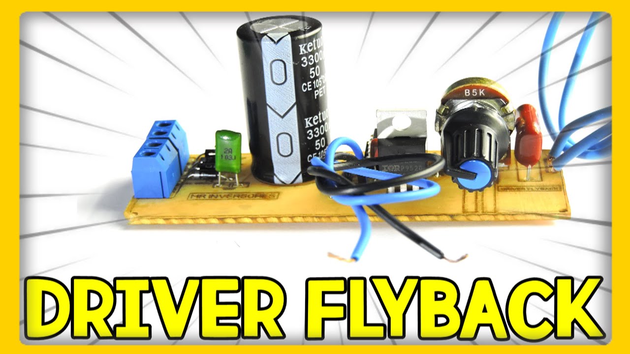 DRIVER FLYBACK PROJETADO PARA UM INSCRITO - YouTube