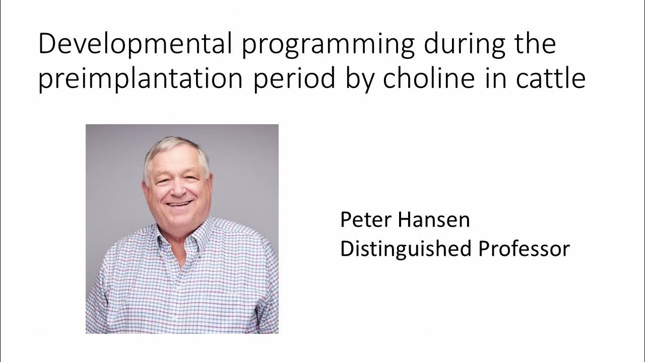 Peter J Hansen "Developmental programming during the preimplantation ...