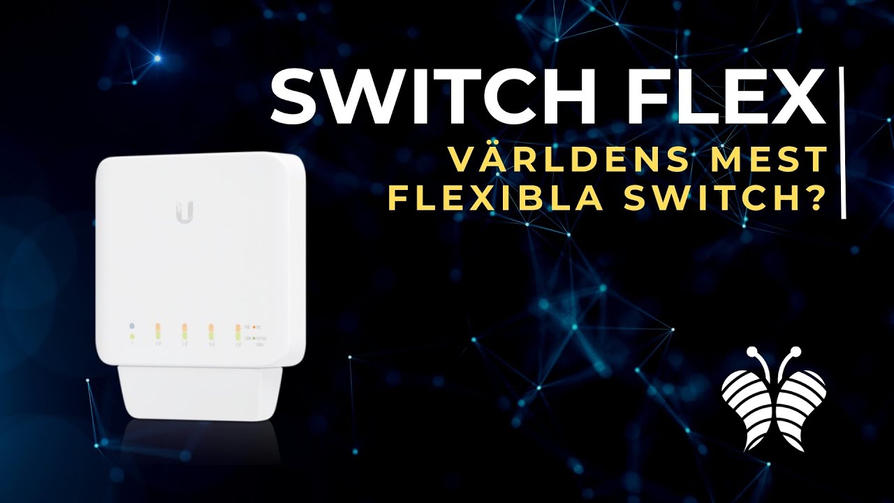 Världens mest flexibla switch! UniFi Switch Flex recension - YouTube