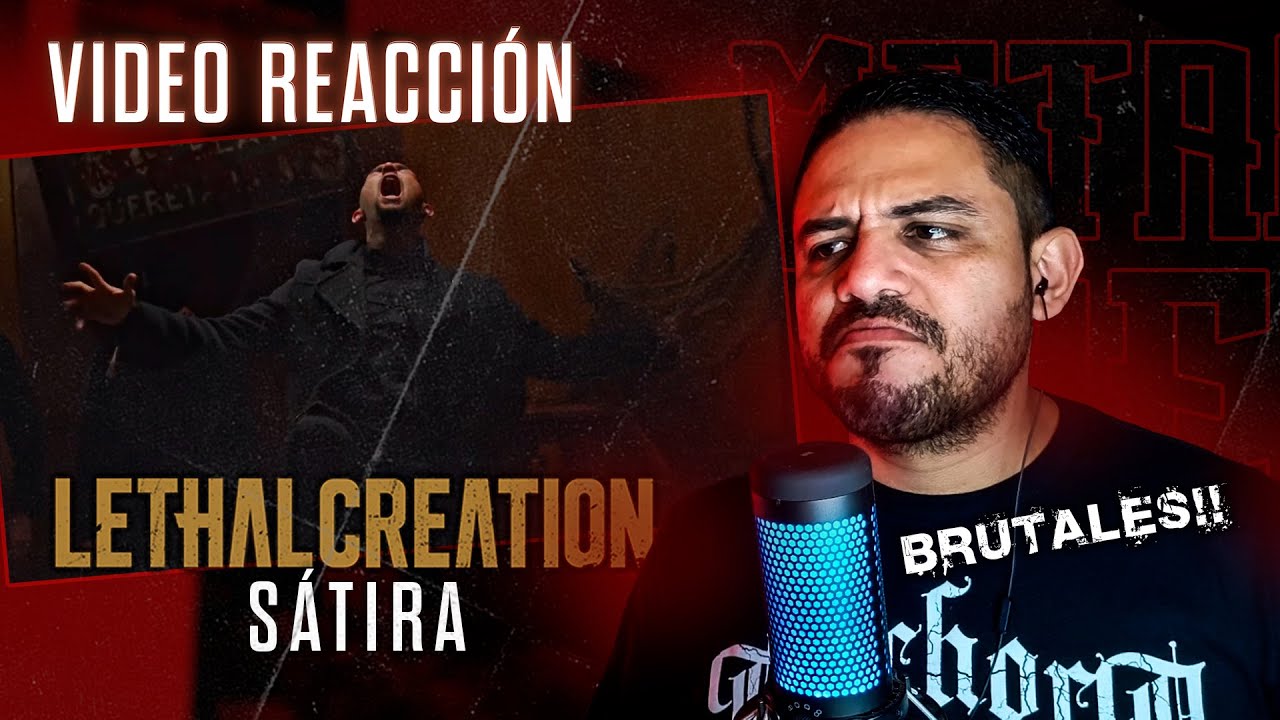 Video Reacción: LETHAL CREATION 🇲🇽 - "Sátira" | La Máquina Lethal Mexicana Regresa!! | Metal ...