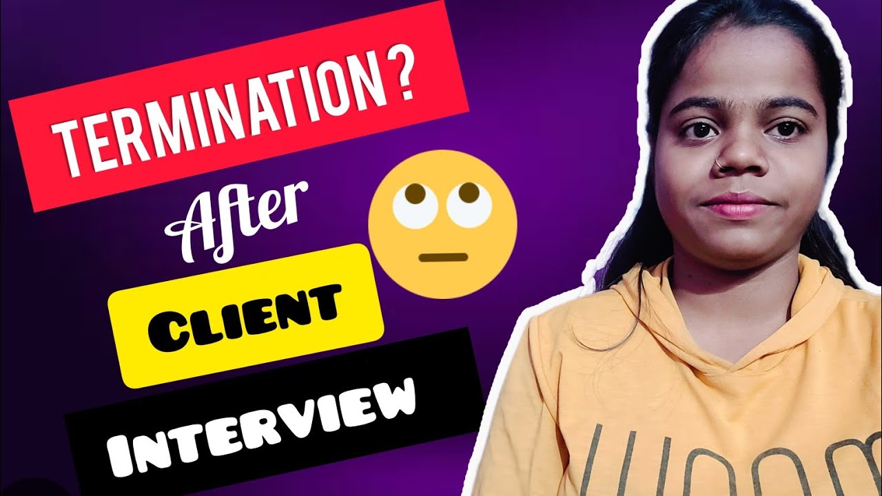 whai if i fail in client interview | what is clinet interview ...