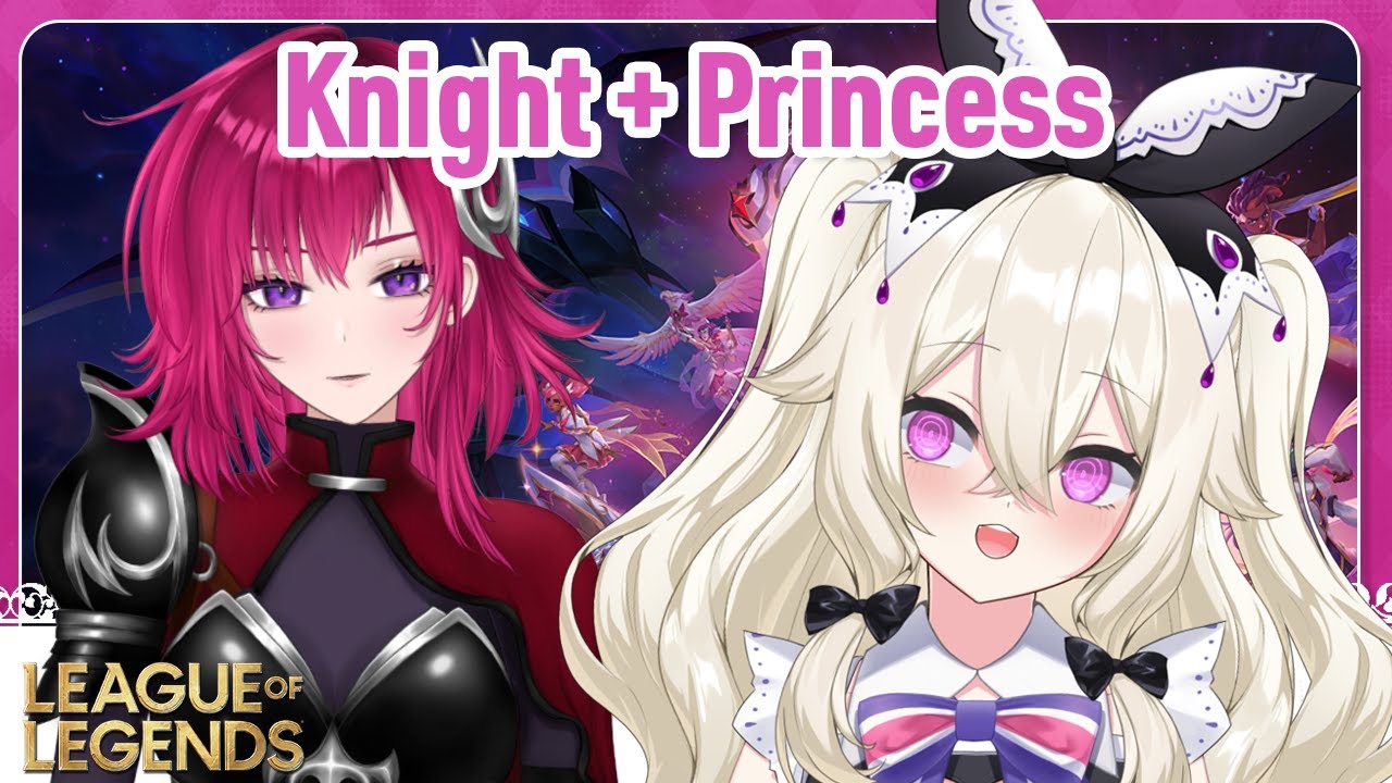 【LOL】Knight + Princess Synergy! Collab with Raian Valerius 🕸️ 【VOLs ...