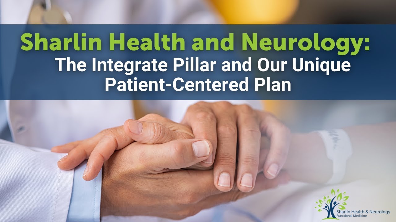 Sharlin Health and Neurology: The Integrate Pillar and Our Unique ...