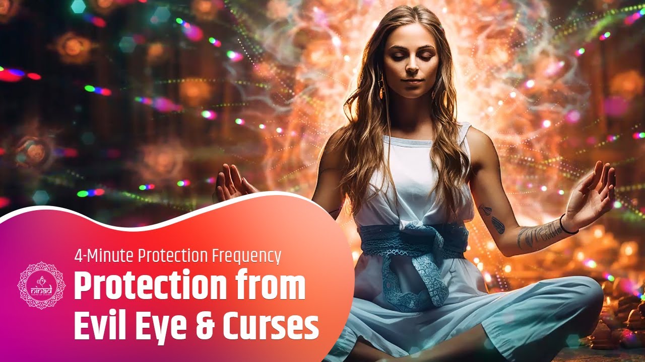 Instant Protection from Evil Eye & Curses | 4-Minute Protection ...