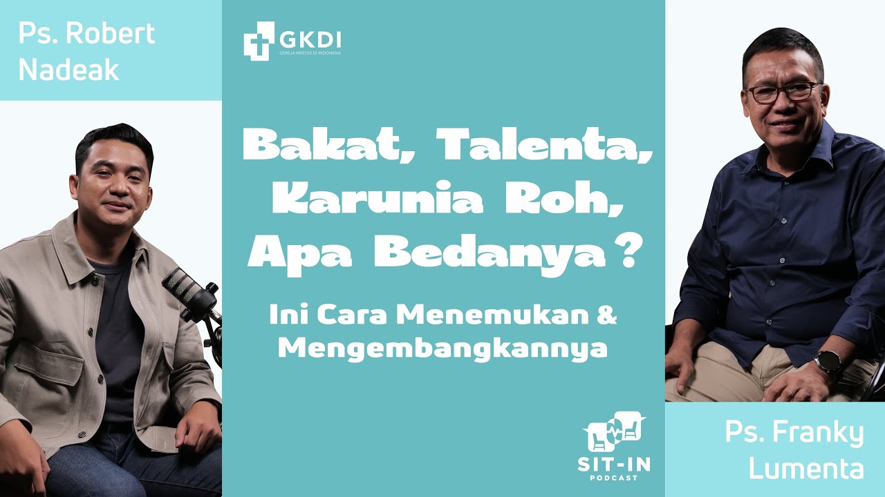 Talenta, Bakat, Karunia Roh Kudus, Apa Bedanya? | SIT IN PODCAST | Ps ...