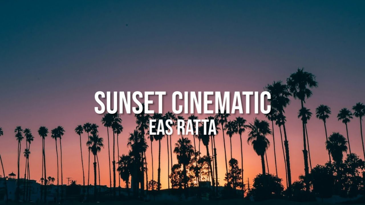 #021 SUNSET CINEMATIC | CINEMATIC BACKGROUND MUSIC - YouTube