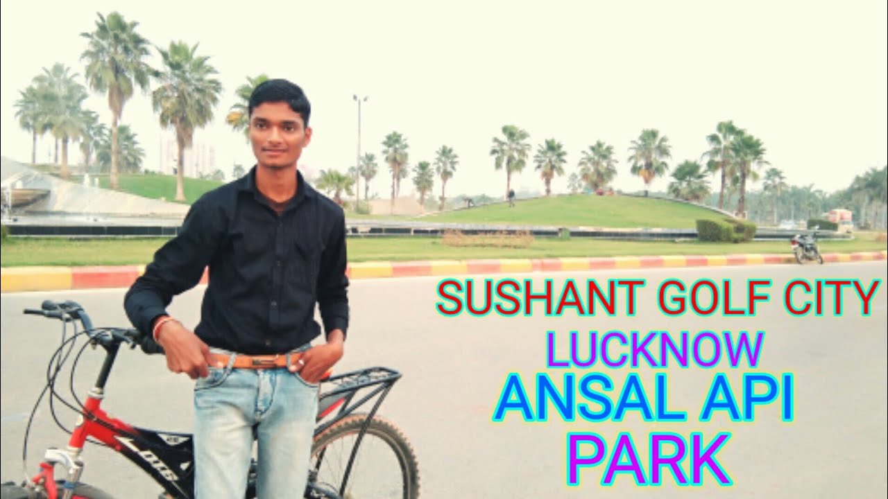 ansal api sushant golf city lucknow park review | ansal api park ...