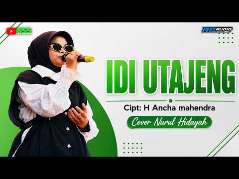 IDI UTAJENG - Cover Nurul hidayah || Cipt. Ancha mahendra || Bijayya sound system