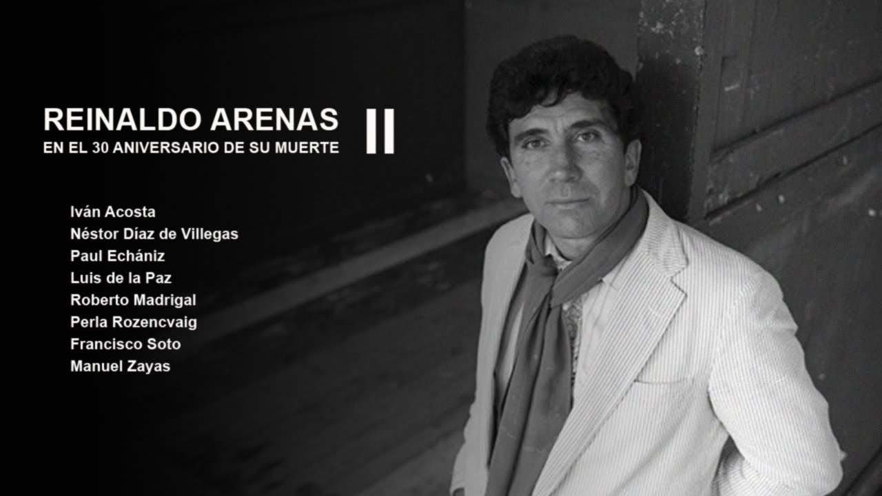 Reinaldo Arenas: en el 30 aniversario de su muerte II - YouTube