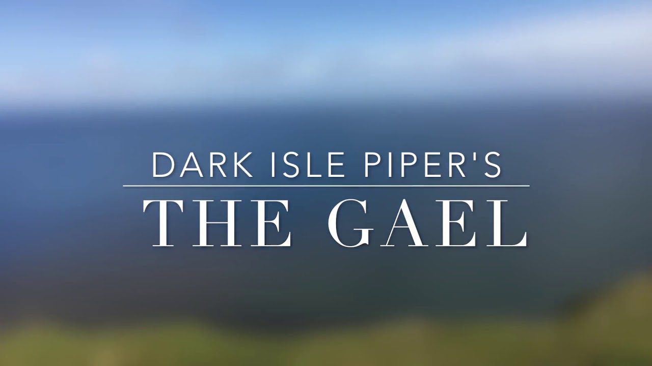 Dark Isle Piper: The Gael ( Last of the Mohicans Theme) - YouTube