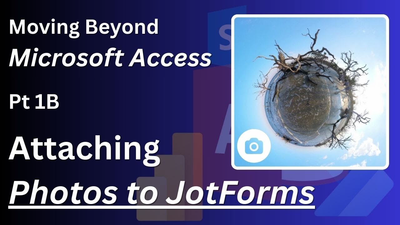 Moving Beyond Microsoft Access | Pt 1B - Submitting Photos in JotForms ...