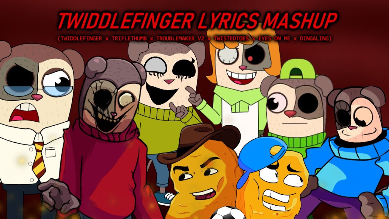 TWIDDLEFINGER LYRICS MASHUP [TwiddleFinger x TrifleThumb x TroubleMaker ...