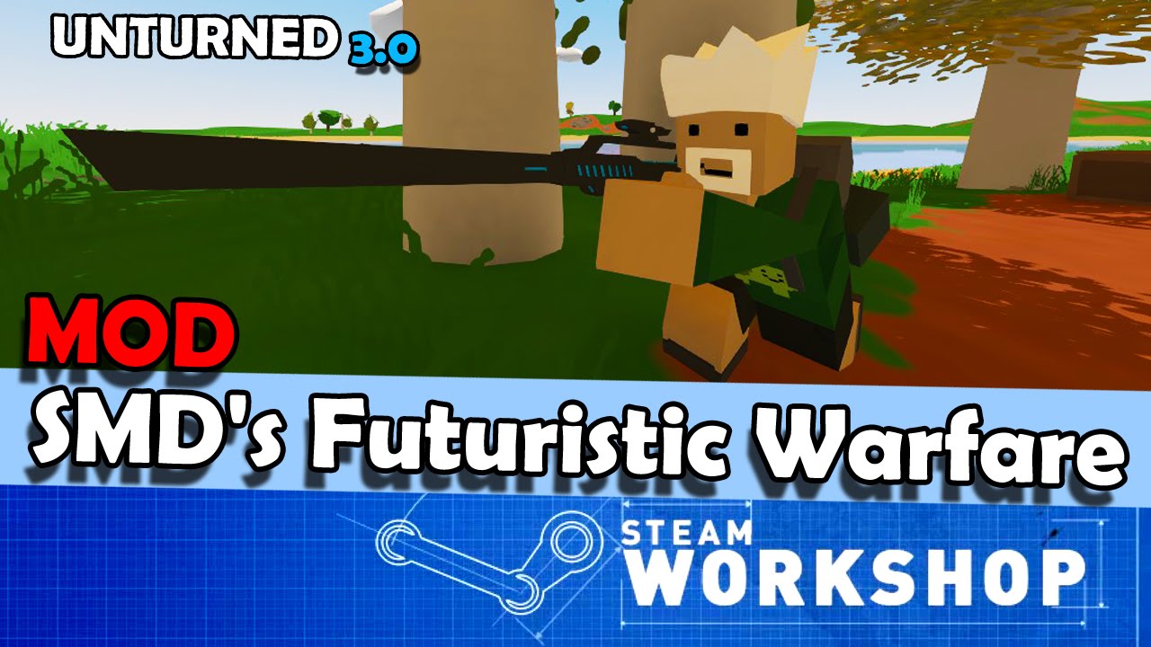 Unturned MOD: SMD's Futuristic Warfare - YouTube