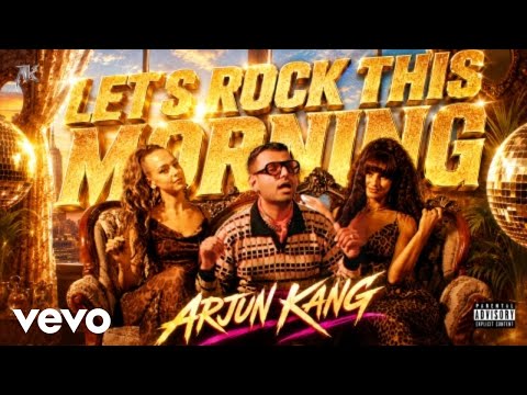 Arjun Kang - Let's Rock This Morning (Video)