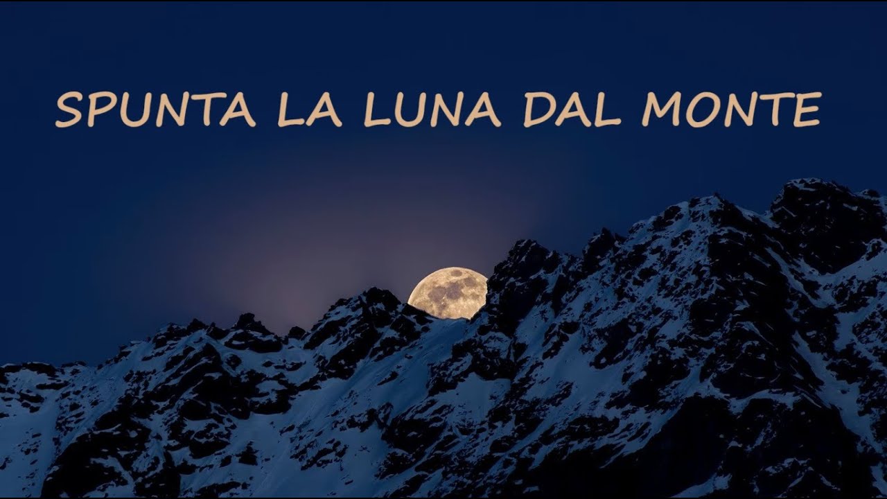 Spunta la luna dal monte - YouTube
