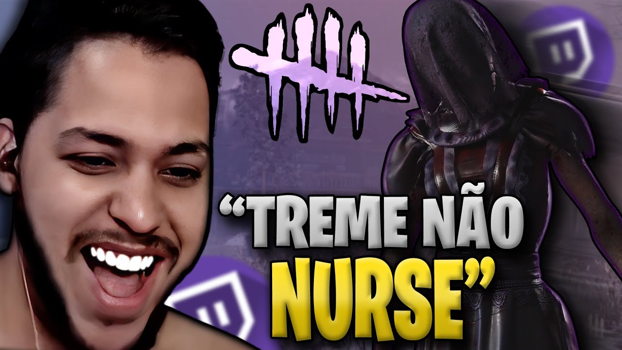 ESSE STREAMER RIU DA MINHA NURSE | Dead by Daylight - YouTube