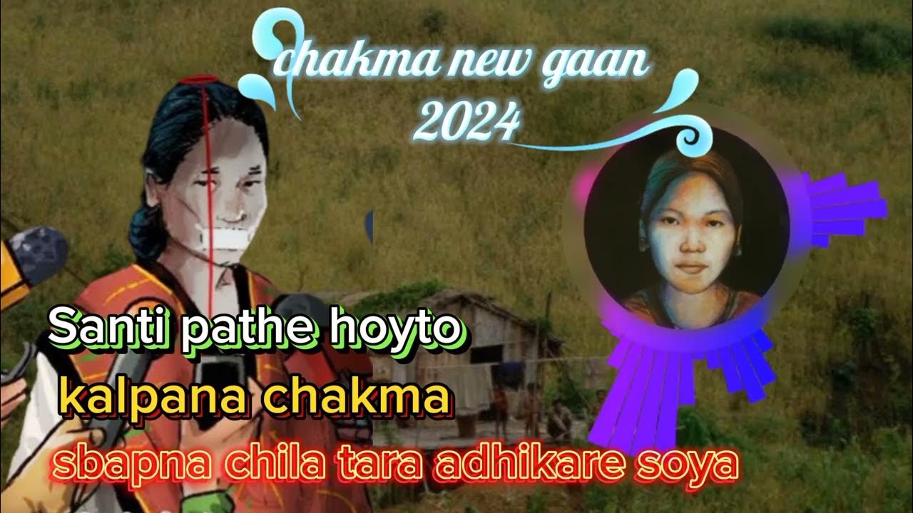 Santi pathe hoyto kalpana chakma Official New Chakma Music Video Songs 2024 - YouTube