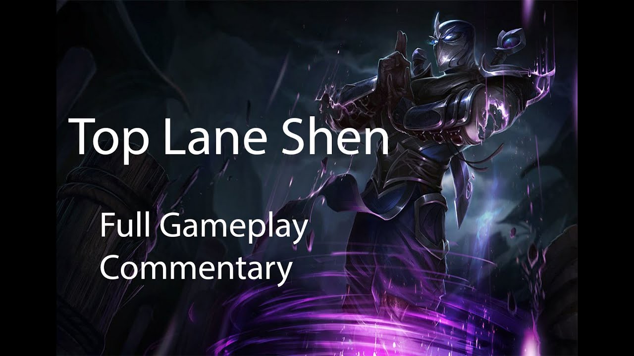 League of Legends - Shen Top Lane Full Game play/Commentary - YouTube