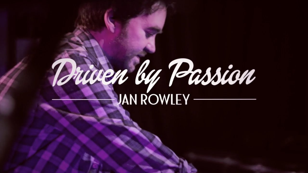 Driven by Passion - Jan Rowley - YouTube