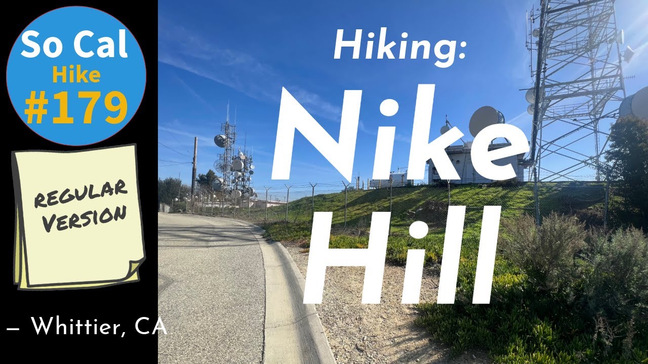 Hike #179: Nike Hill, Whittier, CA (Regular Version) - YouTube