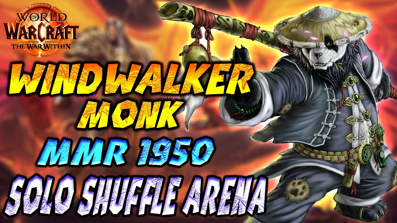 Windwalker Monk PvP | solo shuffle 1950 MMr | WW Monk l Arena The war ...