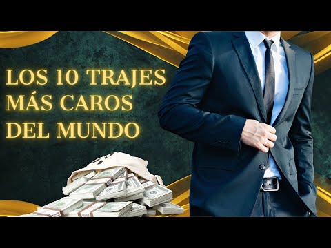 Los 10 trajes más caros del mundo 💵