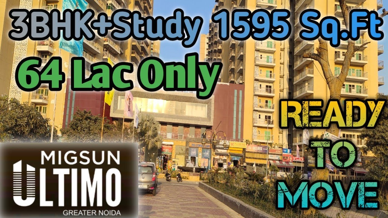 Migsun Ultimo In 3Bhk Greater Noida || Ready To Move 📲 8700297426 - YouTube
