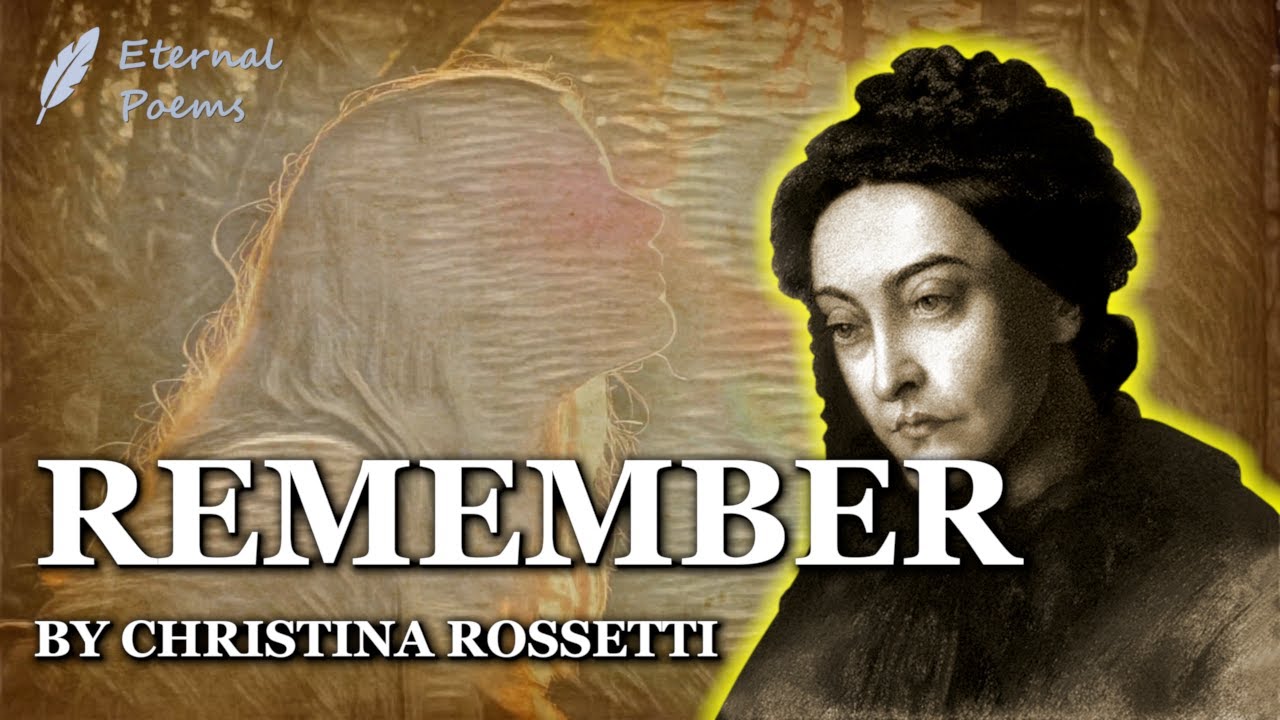 Remember - Christina Rossetti | Eternal Poems - YouTube