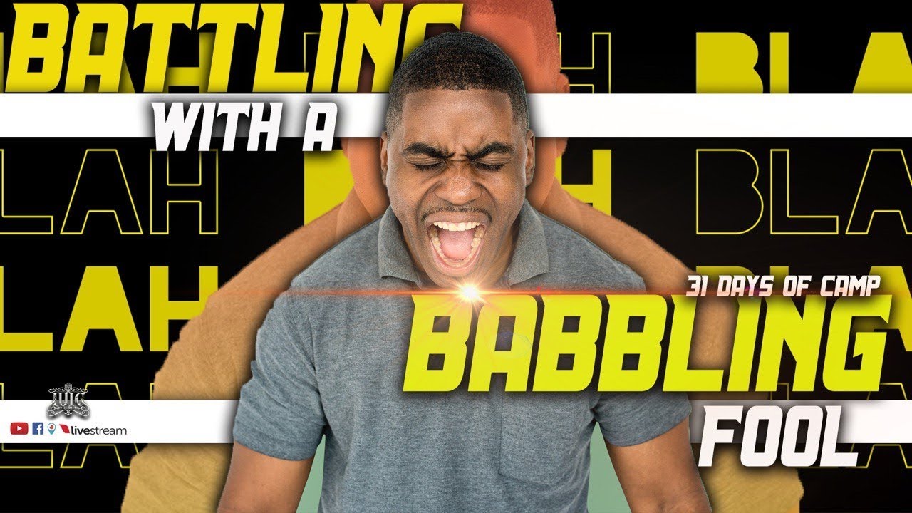 IUIC| 31 Days: Battling With a Babbling Fool - YouTube