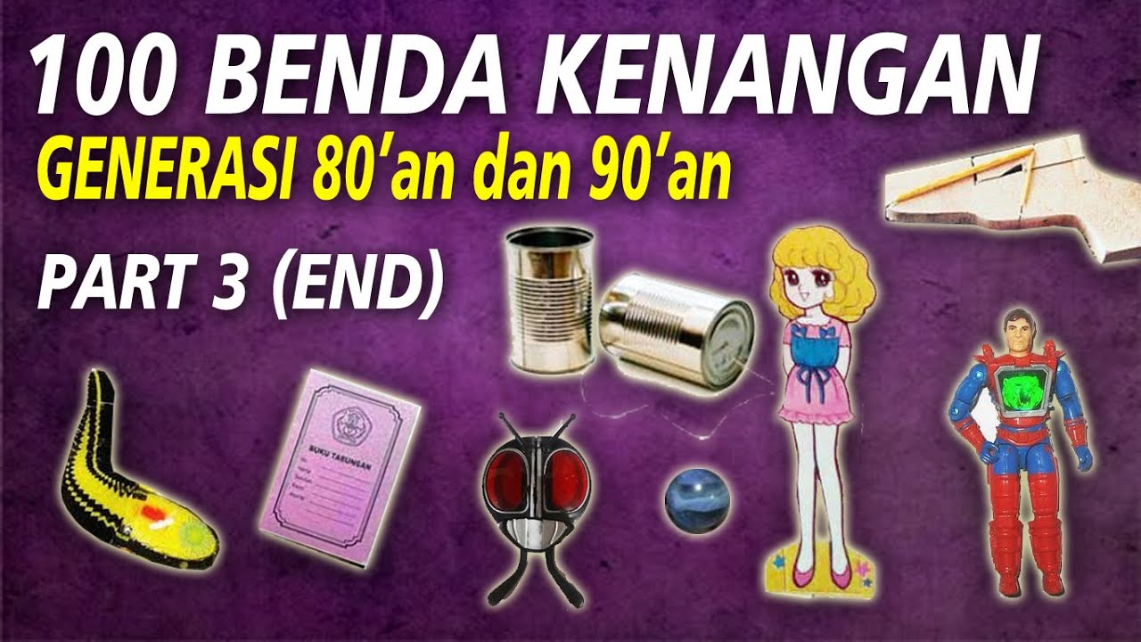 Nostalgia: 100 Benda Kenangan Terbaik Generasi 80an dan 90an / Part 3 ...