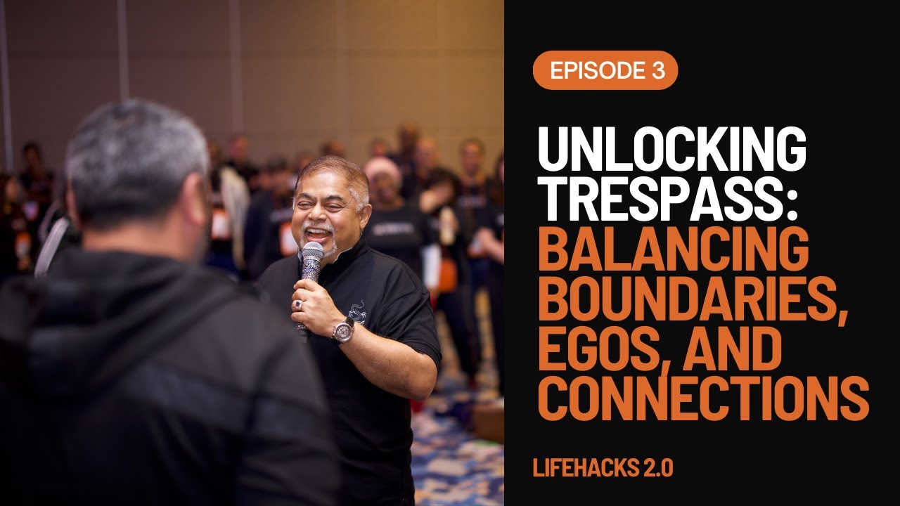 Understanding Trespass: Navigating Personal Space, Minds, and Egos | Lifehacks with Vijay ...