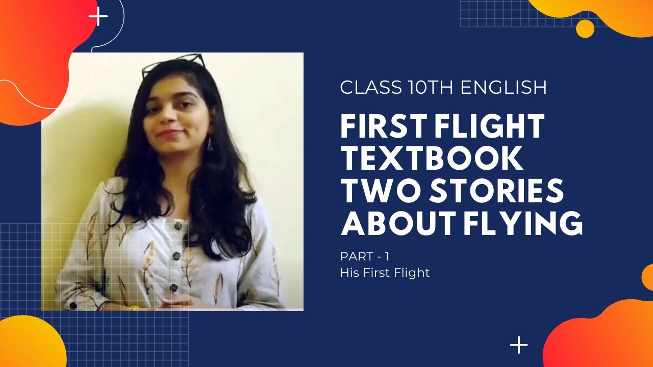 Class10th English First Flight Textbook Two Stories about Flying Part-I ...