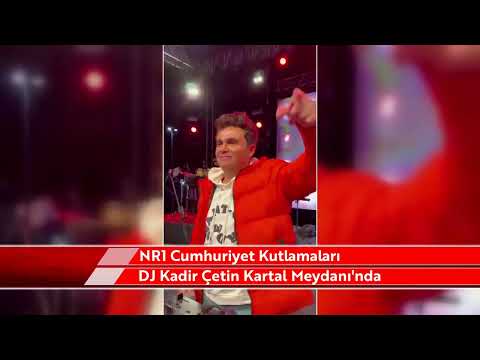 NR1 Cumhuriyet Bayramı kutlamalarında: DJ Kadir Çetin Kartal Meydanı'nda tozu dumana kattı