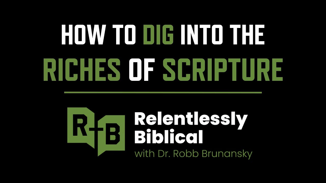 How to Dig into the Riches of Scripture in 2025 - Bible Podcast - YouTube