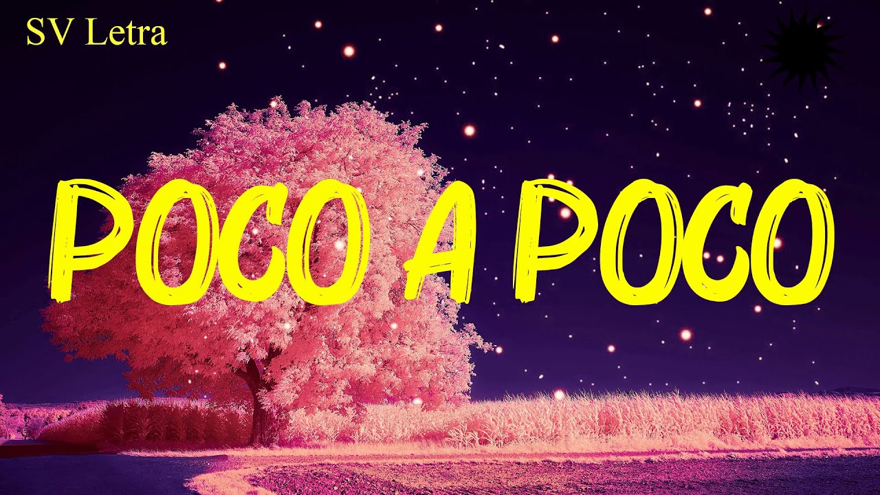 Poco a Poco - Xavi ft Los Dareyes de la Sierra (Letra) - YouTube