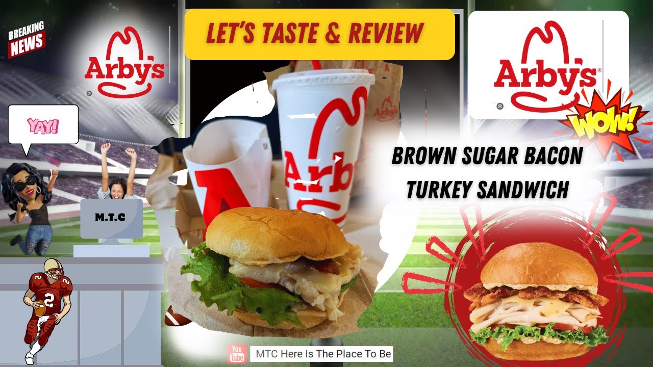 Let’s Taste and Review the NEW Arby’s Brown Sugar Bacon Turkey Sandwich ...