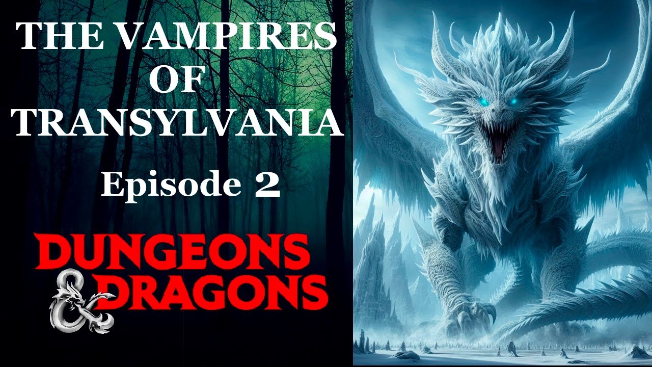The Vampires of Transylvania - Episode 2 - D&D 5E Dungeons and Dragons ...