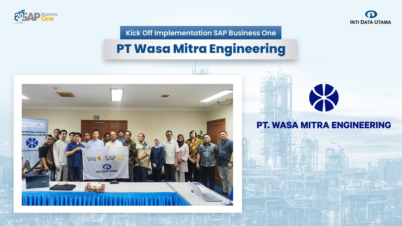 Kick Off SAP Business One & e-Construction PT Wasa Mitra Engineering ...