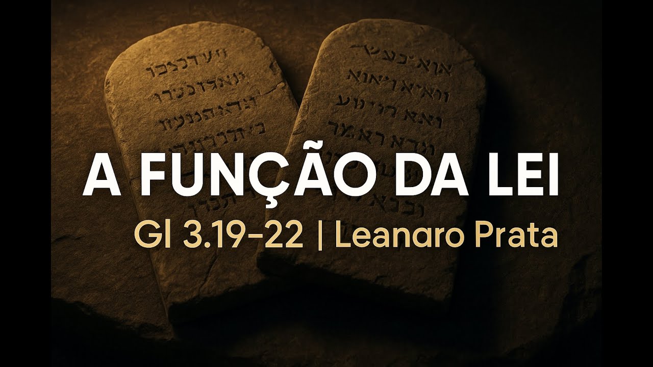 A Função da Lei Gl 3.19-22 | Leandro Prata - YouTube