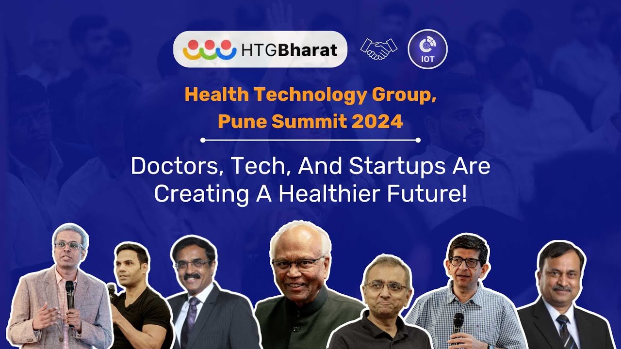 Health Technology Group, Pune Summit 2024 | The IoT Magazine # ...