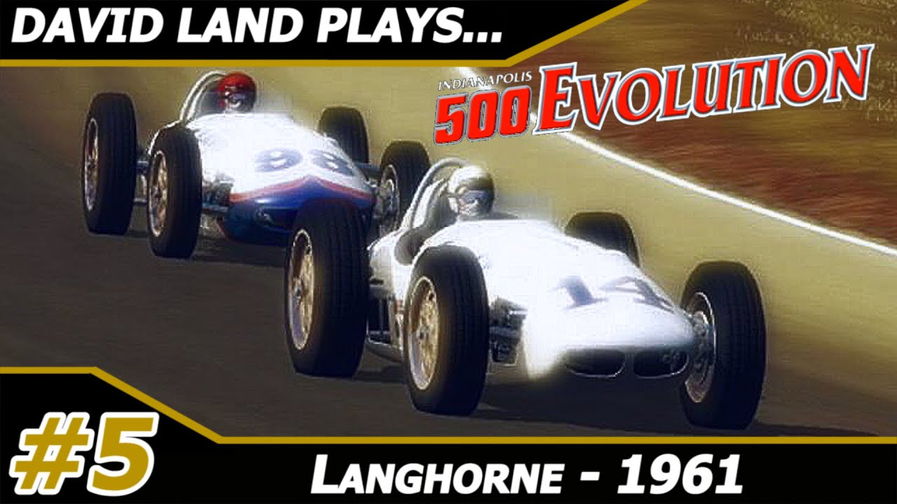 David Land Plays: Indianapolis 500 Evolution Career Mode: Langhorne ...