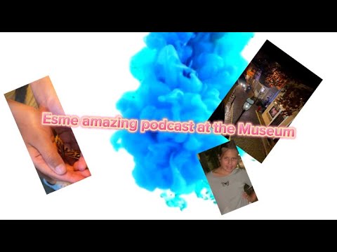Esme Amazing podcast at the museum!!! - YouTube