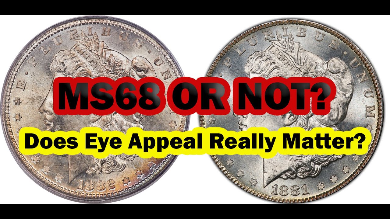 Why PCGS Graded Some Of These Coins MS68? Does Eye Appeal Matter? - YouTube