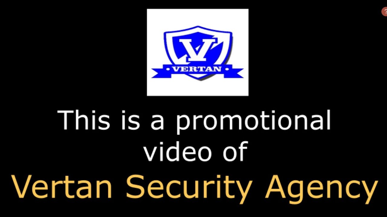 VERTAN SECURITY AGENCY PROMOTIONAL VIDEO - YouTube