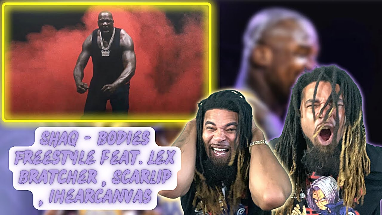 SHAQ WENT CRAZY | SHAQ - Bodies Freestyle feat. Lex Bratcher , Scarlip ...