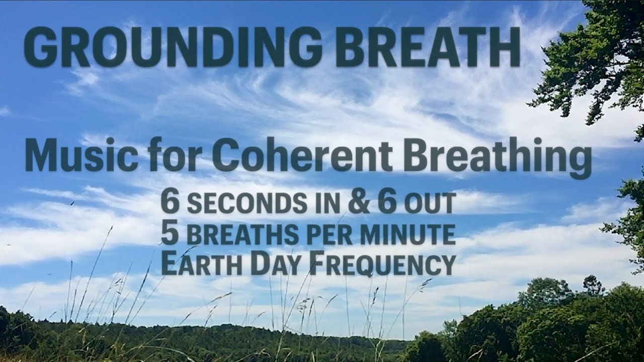 Grounding Breath | Music For Coherent Breathing | 6 seconds in & out | 5 breaths per minute ...