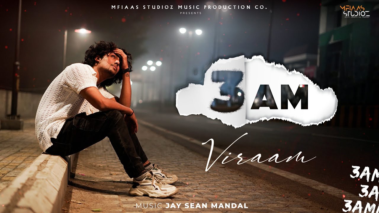3AM : Viraam (Full Video) Feat. Jay Sean Mandal | Rap | Latest Songs ...