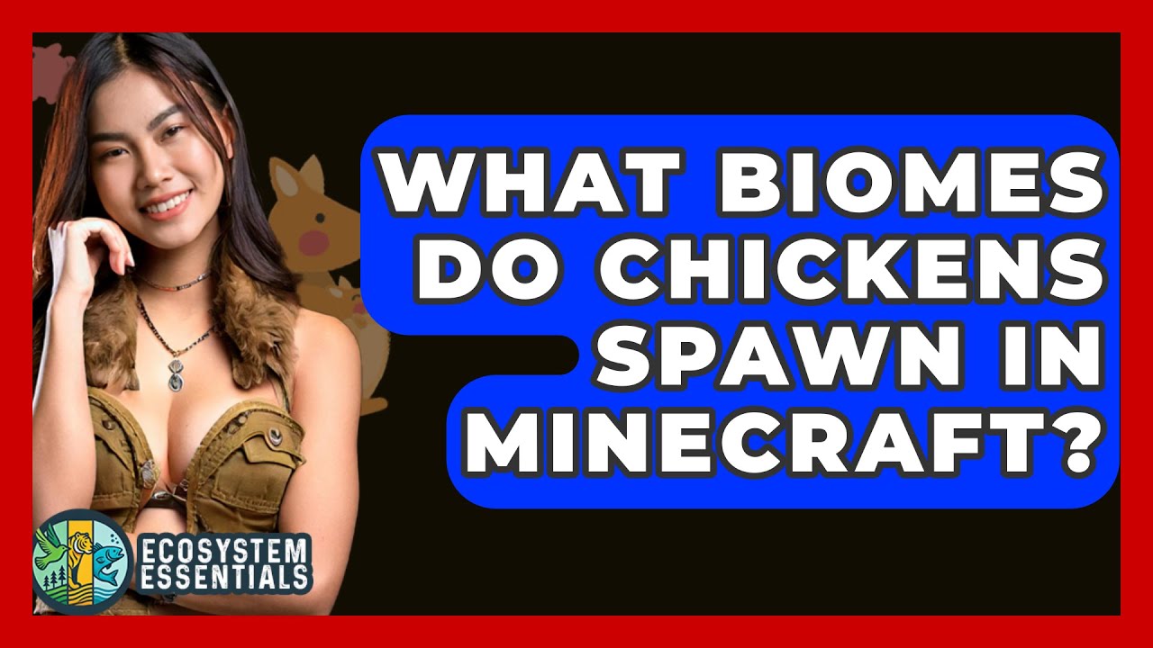 What Biomes Do Chickens Spawn In Minecraft? - Ecosystem Essentials - YouTube
